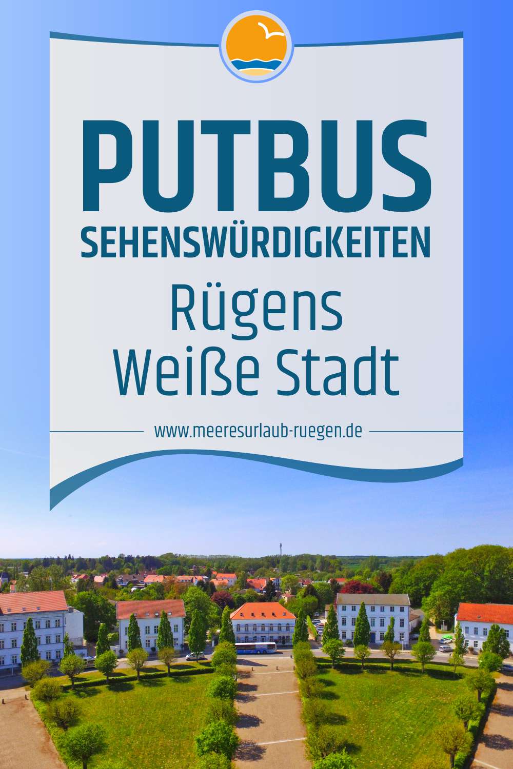 Putbus Sehenswürdigkeiten - die TOP Ausflugsziele der Stadt